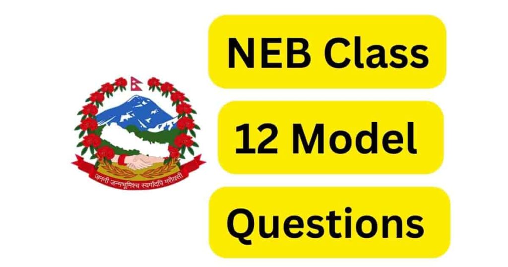 NEB Class 12 Model Questions 2082 2083 with Solutions (Download PDFs)